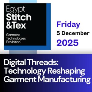 “Digital Threads: Technology Reshaping Garment Manufacturing - Cairo ...